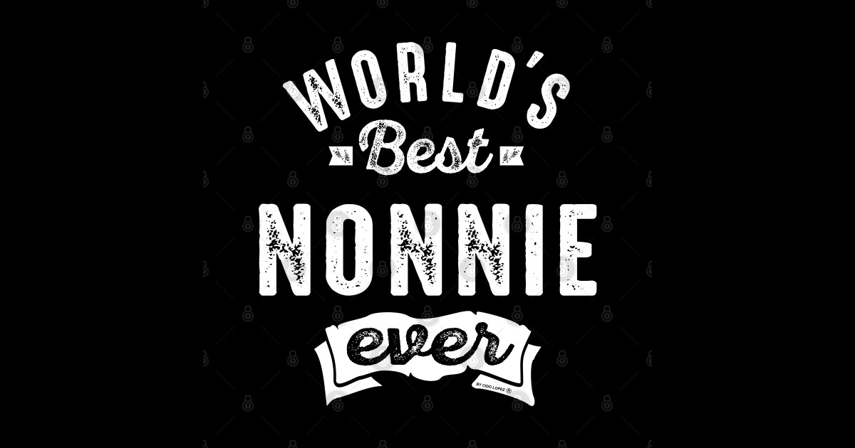 Nonnie Tees - Nonnie - T-Shirt | TeePublic