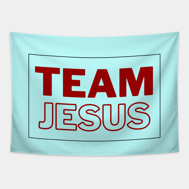 Team Jesus | Christian Typography - Team Jesus - Tapestry | TeePublic