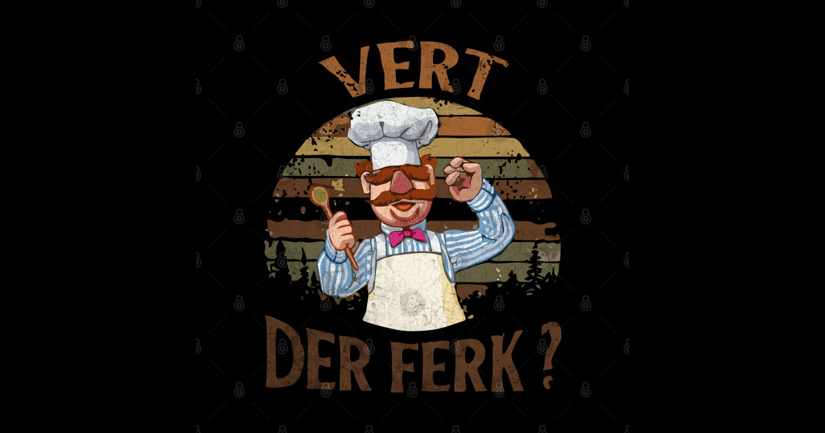 the swedish chef - vert der ferk - The Swedish Chef - Posters and Art ...