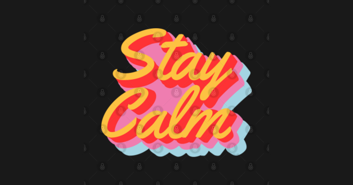 Stay Calm - Aesthetic - T-Shirt | TeePublic