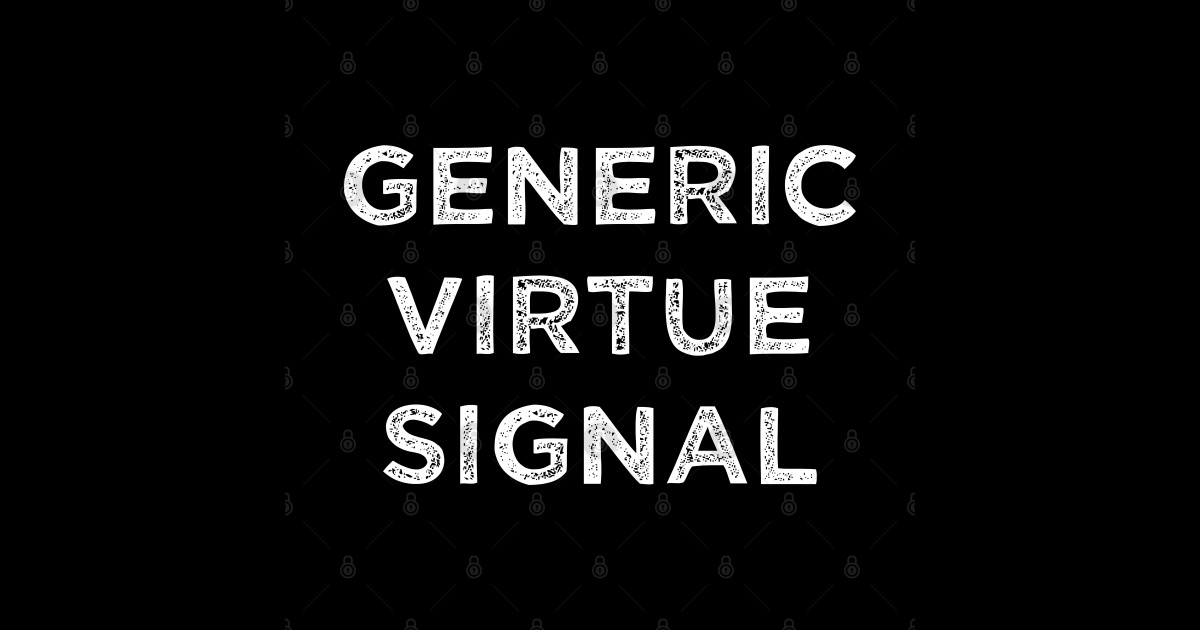 Generic Virtue Signal - Virtue Signal - Sticker | TeePublic