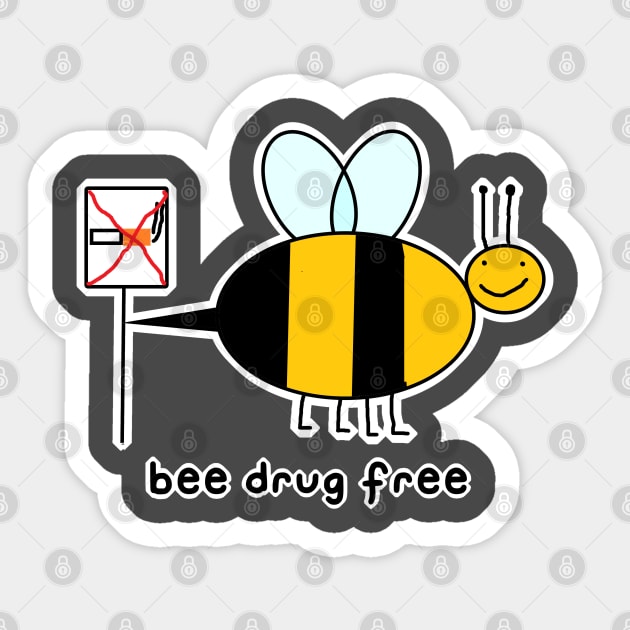 bee drug free - Drug Free - Sticker | TeePublic