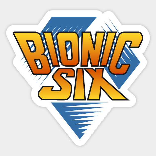 Bionic Six Cartoon Logo - Bionic Six - Sticker | TeePublic