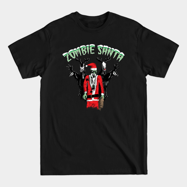 Zombie Santa and Reindeers - Zombie Santa - T-Shirt sold by Issam ...