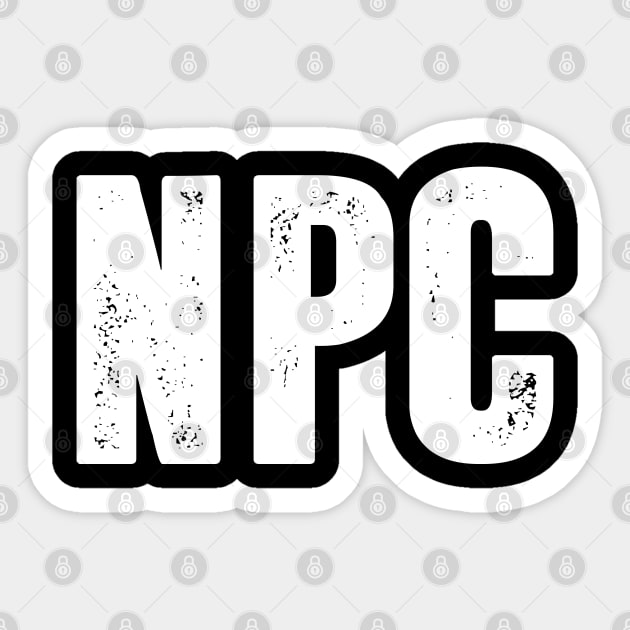 NPC - Non-Playable Character - Video Games - Sticker | TeePublic