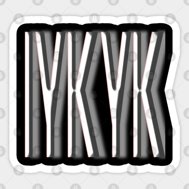 IYKYK - Iykyk - Sticker | TeePublic