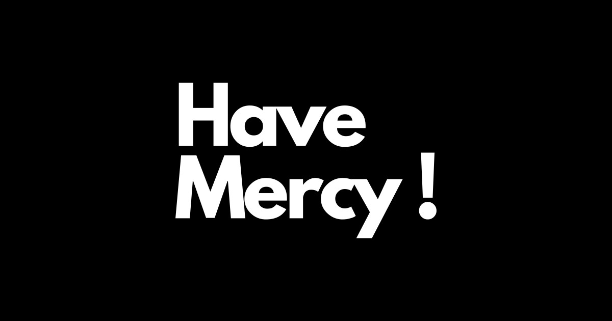 Have Mercy ! - Full House - Sticker | TeePublic