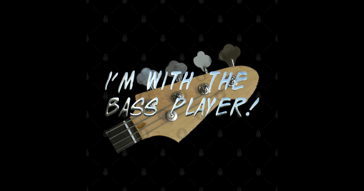 I'm with the bass player - Bass - Sticker | TeePublic