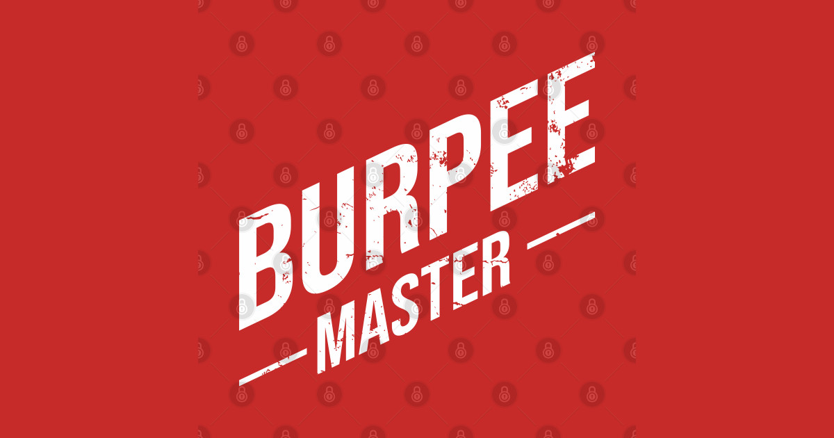 Burpee Master - Burpees - T-Shirt | TeePublic