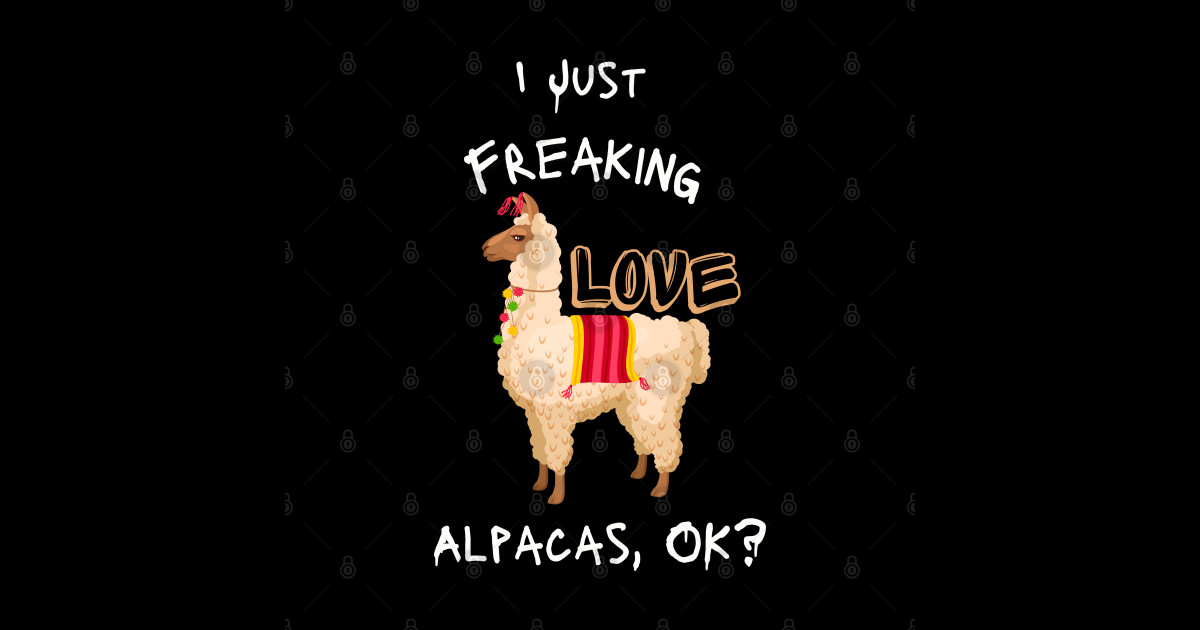 I Just Freaking Love Alpacas, Ok? - funny shirt - Llama - Sticker ...