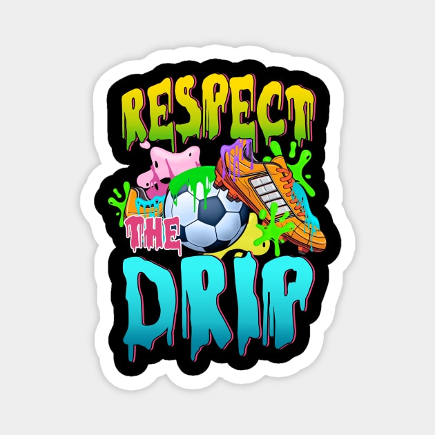 Respect The Drip Soccer Ice Cream Drip Soccer Player - Respect The Drip ...