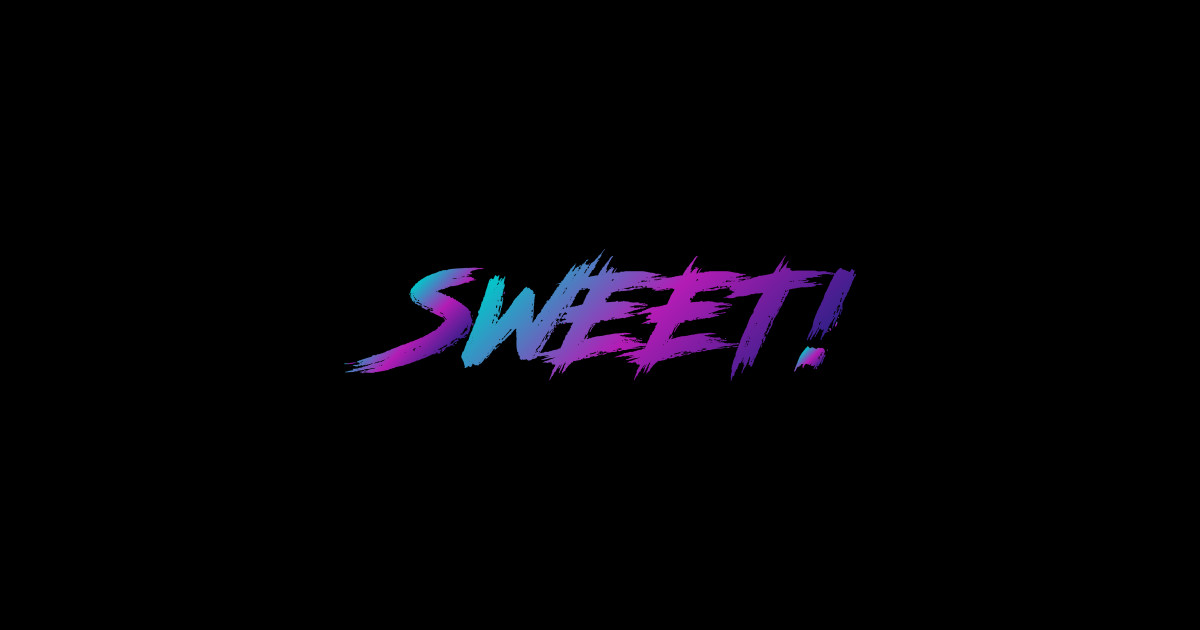 Sweet! 90s Slang With 90s Colors - Sweet - Posters and Art Prints ...
