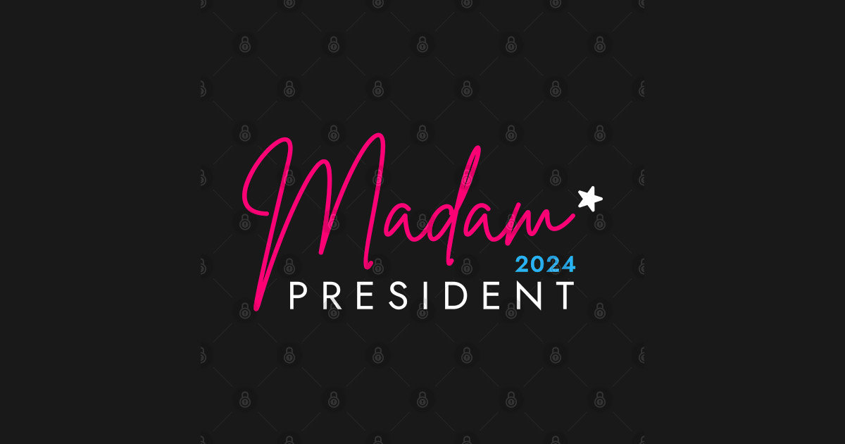 Madam President - Kamala Harris 2024 For President - T-Shirt | TeePublic