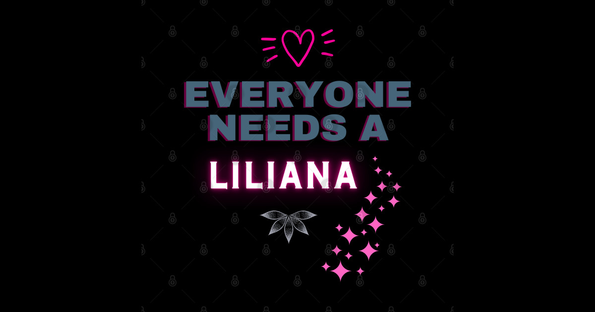 Liliana Name Design Everyone Needs A Liliana - Liliana - Tapestry ...