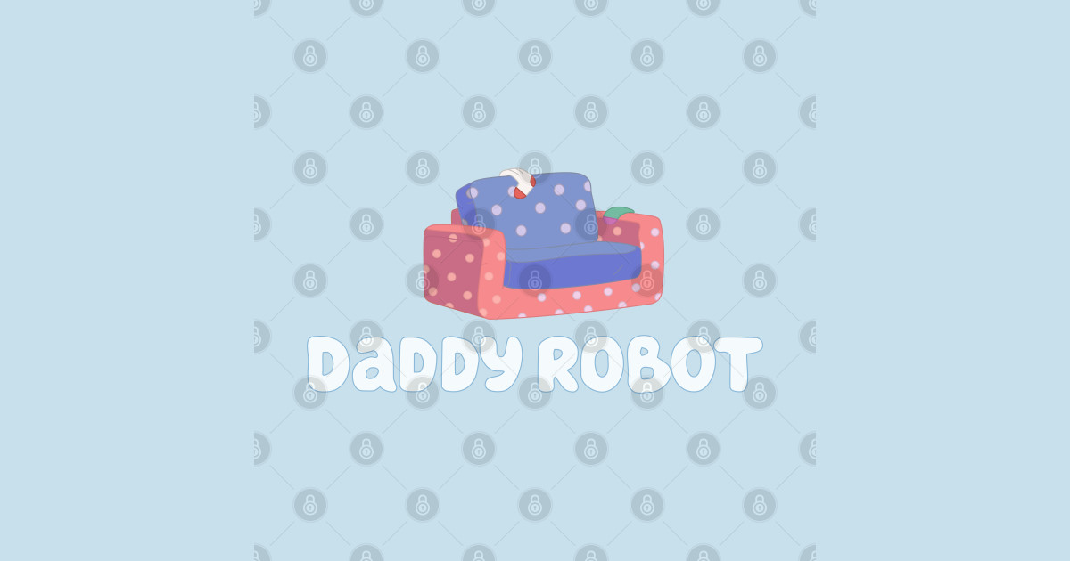 Bluey - Daddy Robot - Bluey Daddy Robot - T-Shirt | TeePublic