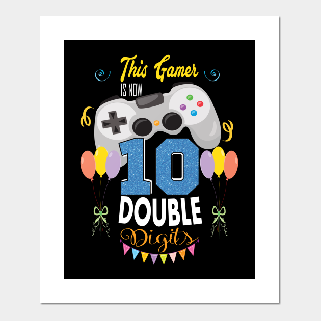 This gamer is now 10 , 10 years old gamer gift. - 10 Years Old Gamer ...
