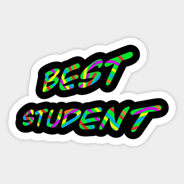 Best Student Design - Student Gift - Sticker | TeePublic