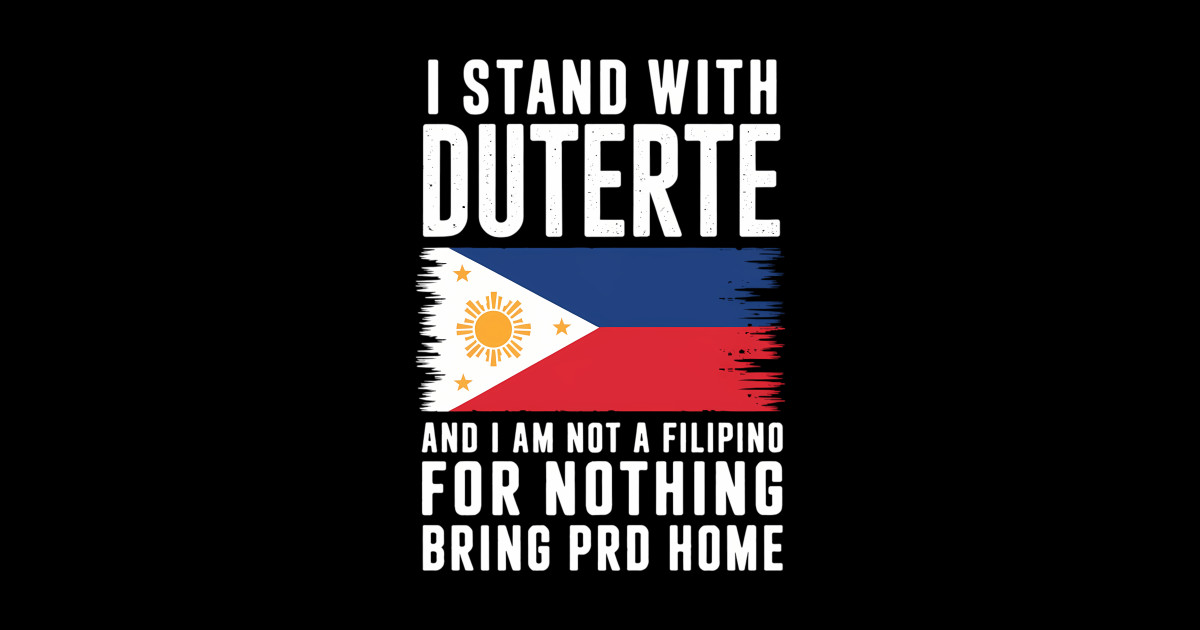 Stand for PRRD Supporter Digong Duterte Philippine DU30 - Philippine ...