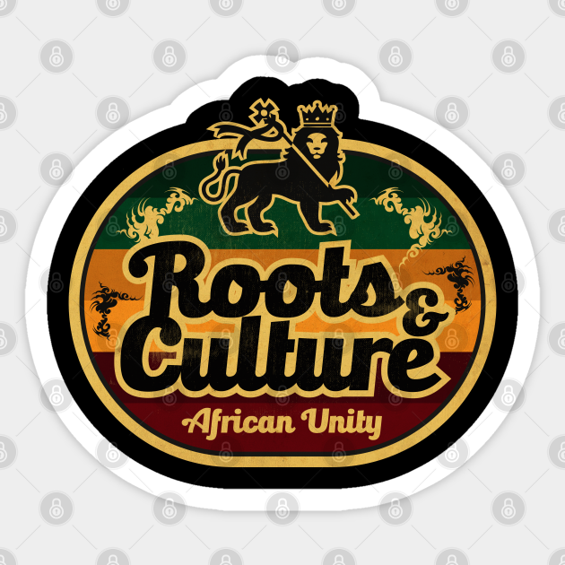 Roots and Culture - Rasta Culture - Sticker | TeePublic