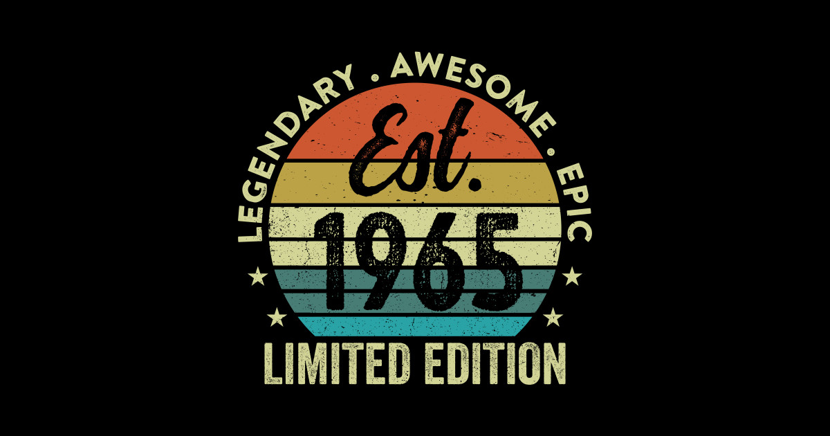 Est 1965 Limited Edition 60th Birthday Vintage 60 Year Old - Est 1965 ...