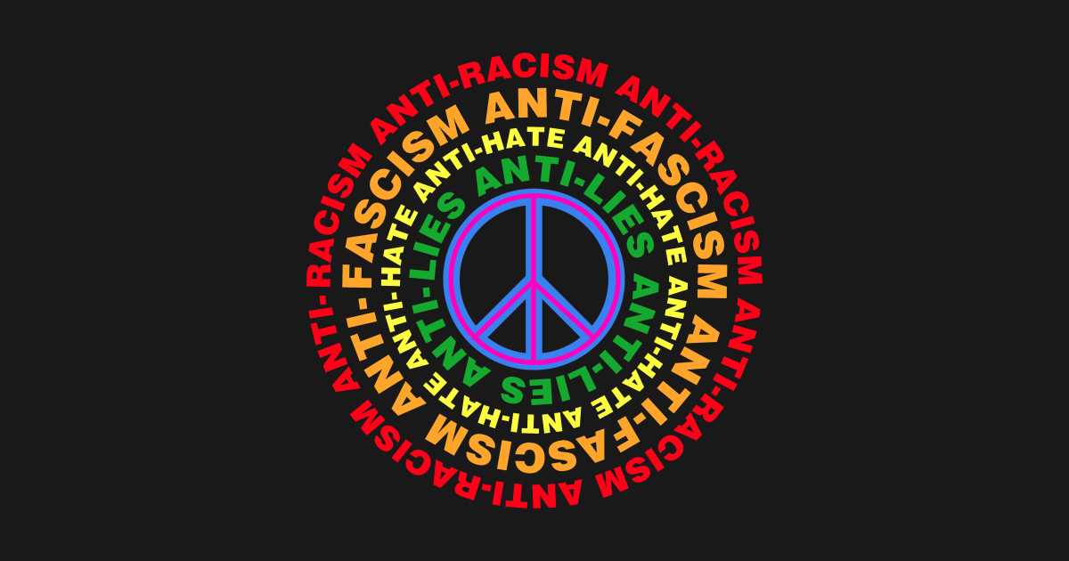 Anti-Racism Anti-Fascism Anti-Hate Peace Symbol - Social Justice ...