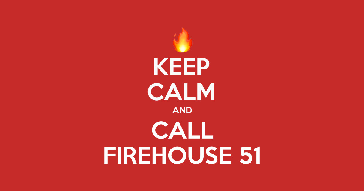 Keep Calm Firehouse 51 - Chicago Fire - Hoodie | TeePublic
