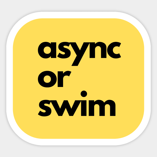 Async or swim - Javascript - Sticker | TeePublic