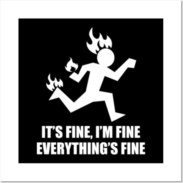 Funny Stickman On Fire It's Fine I'm Fine Everything's Fine - Its Fine ...