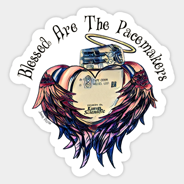 Blessed Are The Pacemakers - Pacemaker - Sticker | TeePublic