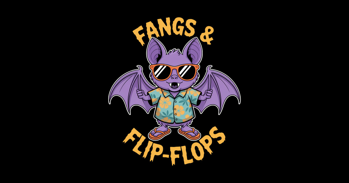 Fangs And Flip-Flops Funny Bat Summer - Fangs And Flip - Posters and ...