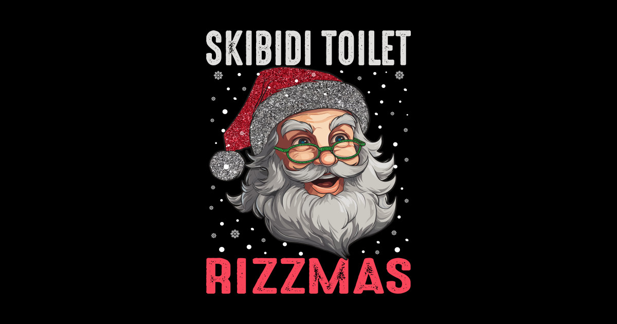 Skibidi Rizzmas with Santa – Cool Christmas Rizz Gyatt Sigma Charm ...
