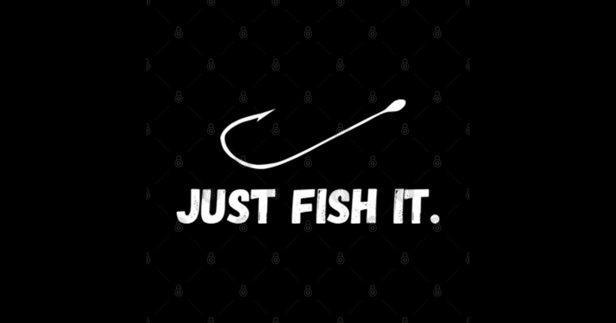 Just Fish It - Fishing Hook - Sticker | TeePublic