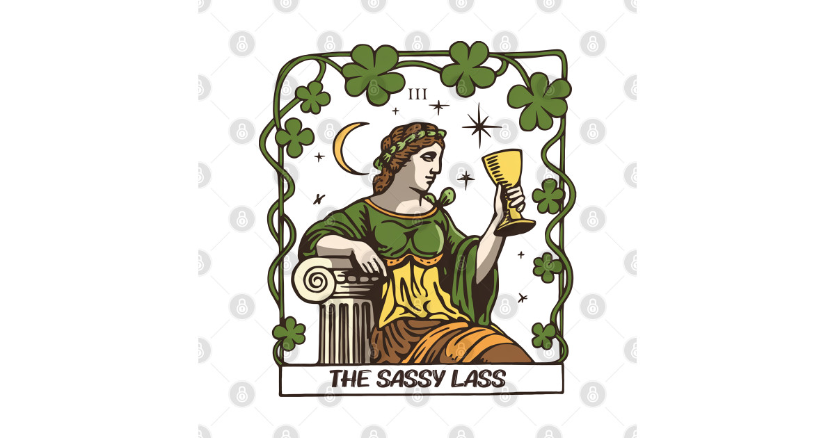 Funny Patrick's Day The Sassy Lass Tarot Card Tee - The Sassy Lass - T ...