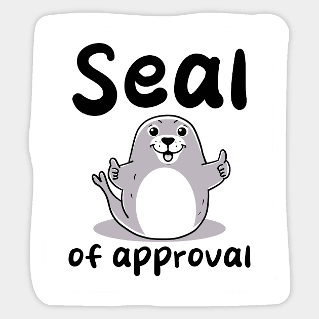 Seal of approval - Seal Of Approval - Sticker | TeePublic