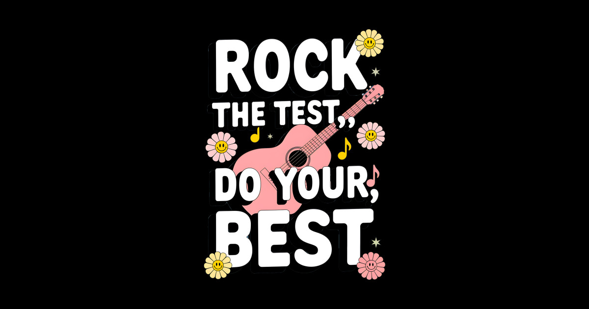 Teacher Student Rock The Test Do Your Best Testing Day - Teacher ...