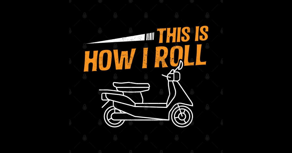 Scooters Rider | This Is How I Roll | Scooter - Scootering - Sticker ...