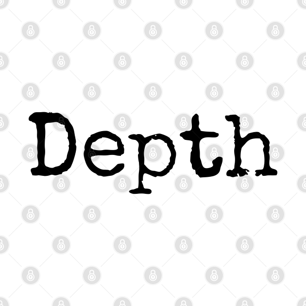 Depth - Motivational Word of the Year - The Word Depth - Pin | TeePublic
