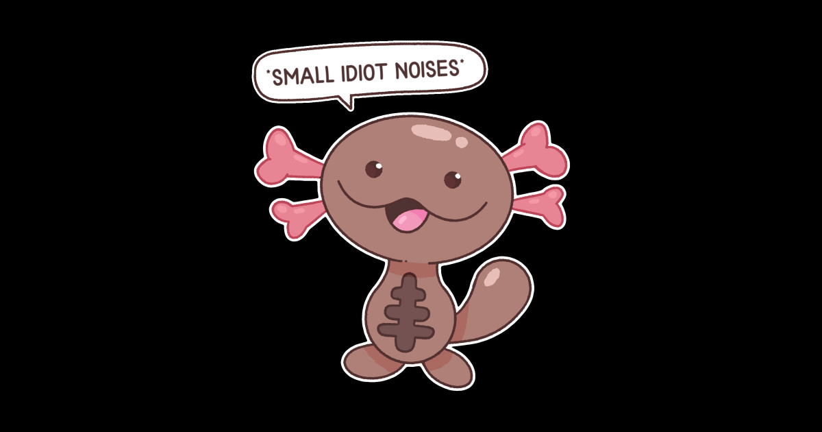 Stupid Axolotl - Wooper - Sticker | TeePublic