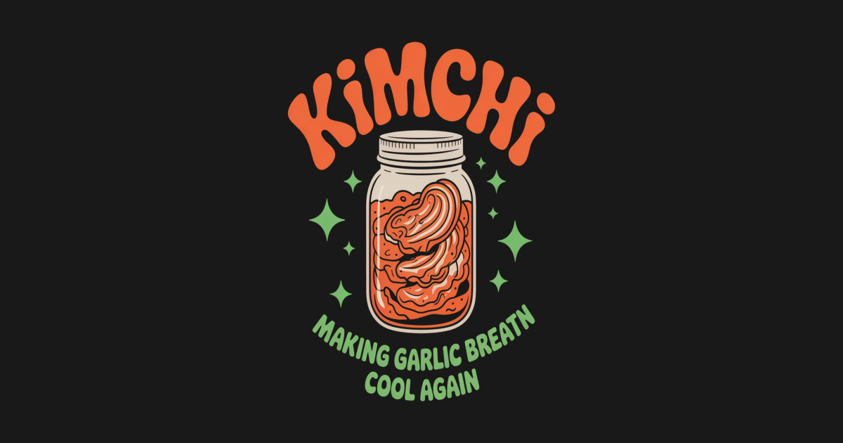 Funny kimchi garlic kimchi - Funny Kimchi Garlic Kimchi - T-Shirt | TeePublic
