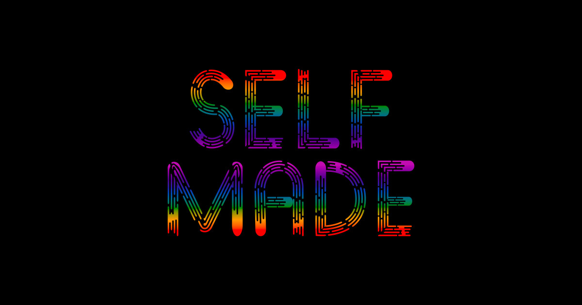 Self Made - Self Made - Sticker | TeePublic