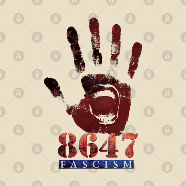 8647 Resist Fascism – Anti‑Trump Handprint Graphic Tee - Anti Trump - T ...