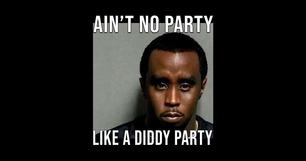 Ain't No Party Like A Diddy Party - Aint No Party Like A Diddy Party ...