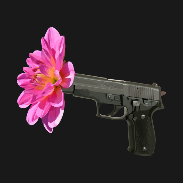 Enough Flower Gun - Anti Gun Violence - "Enough" Engraving - Enough - T ...