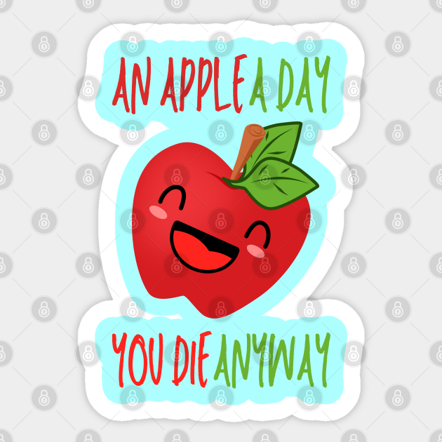 An Apple A Day, Funnny Apple Cartoon Quote - Funny Apple - Sticker ...