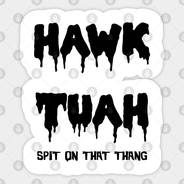 HAWK TUAH meme - Hawk Tuah - Sticker | TeePublic
