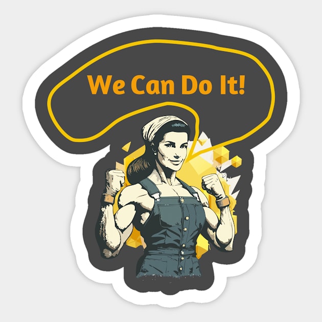 we can do it - We Can Do It - Sticker | TeePublic