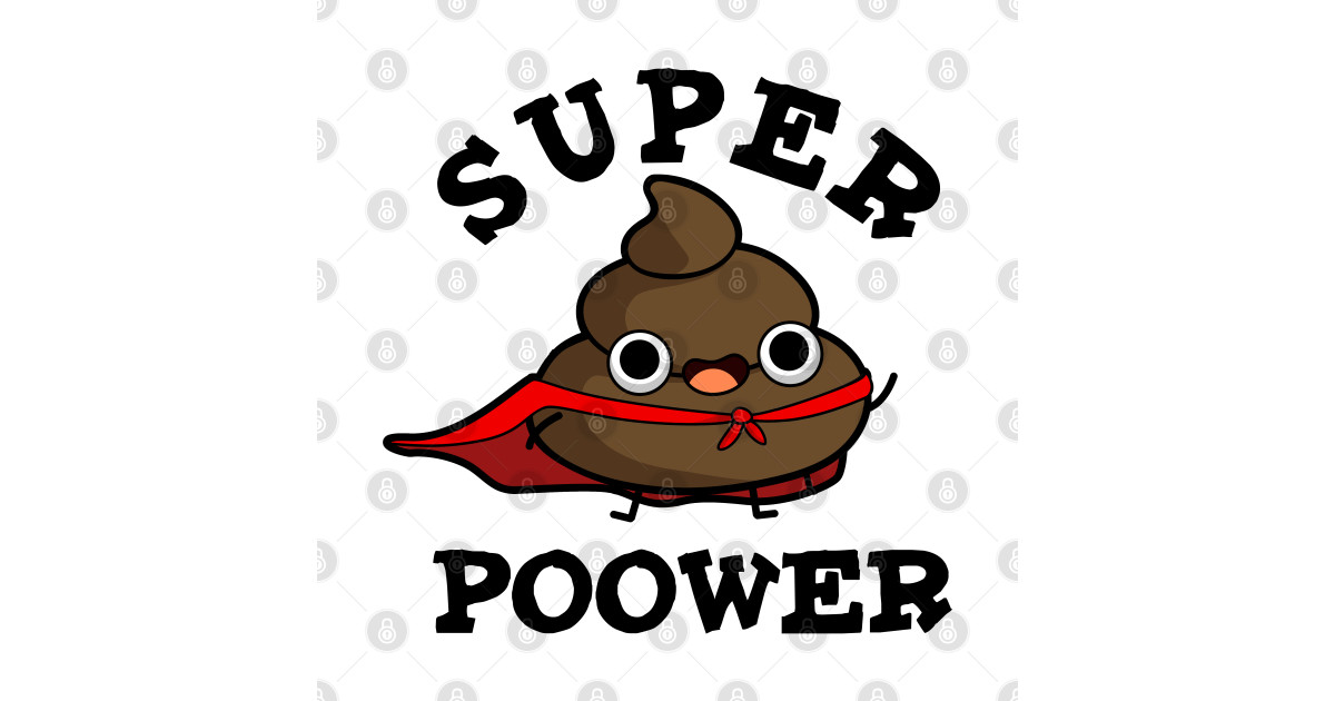 Super Poower Cute Super Hero Poop Pun - Poop Puns - T-Shirt | TeePublic
