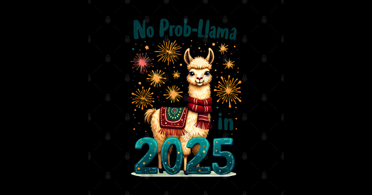 no probllama in 2025 - No Probllama 2025 - Posters and Art Prints ...