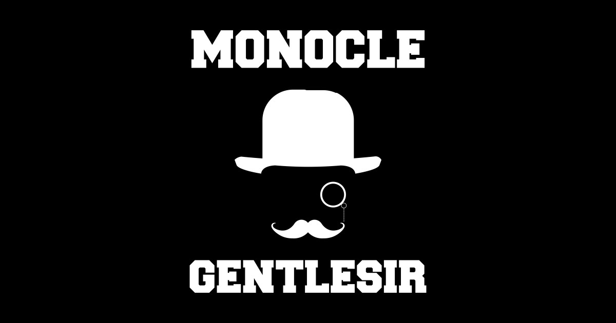 MONOCLE GENTLESIR - Monocle - Sticker | TeePublic