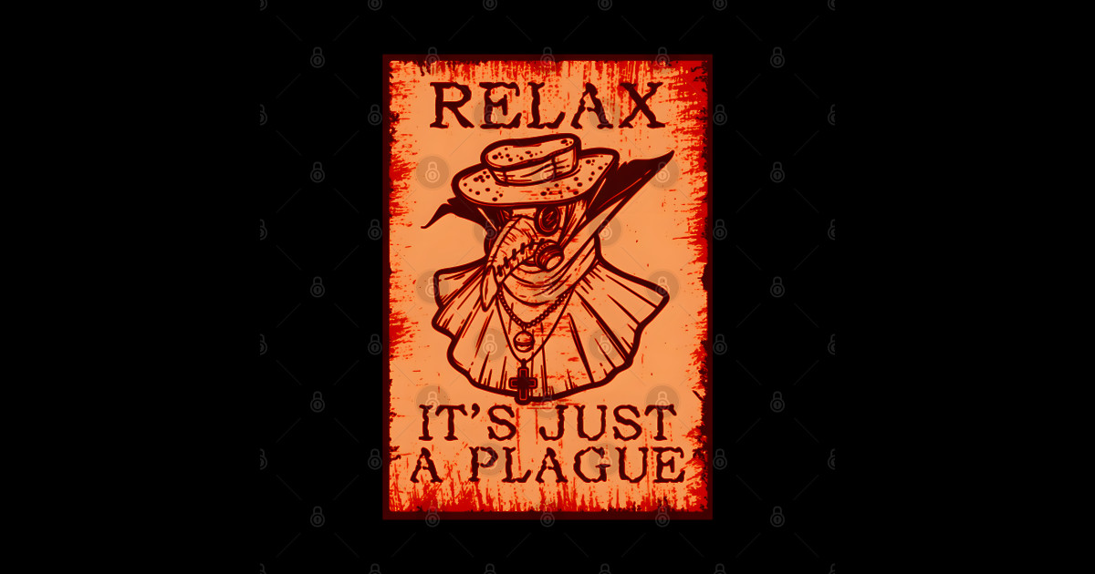 Relax It's Just A Plague Plague Doctor - Plague Doctor Meme - Sticker ...
